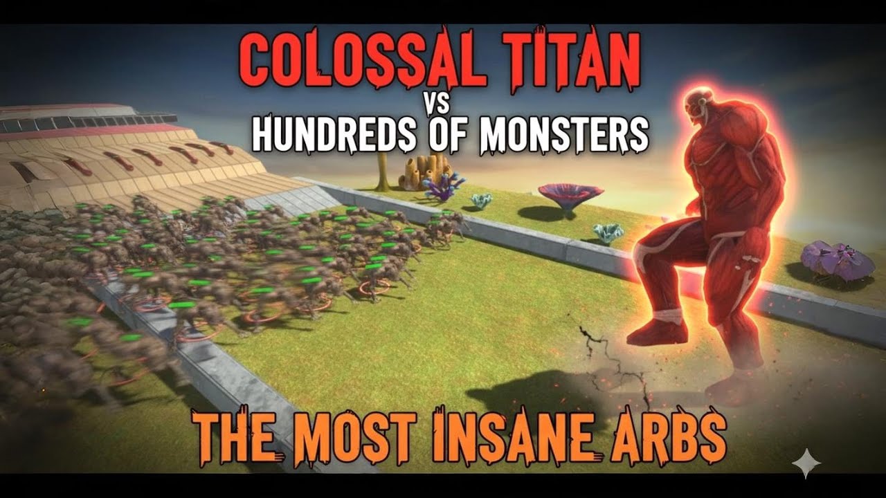 Colosal Titan vs Hundreds of Monsters – The Most Insane ARBS - YouTube
