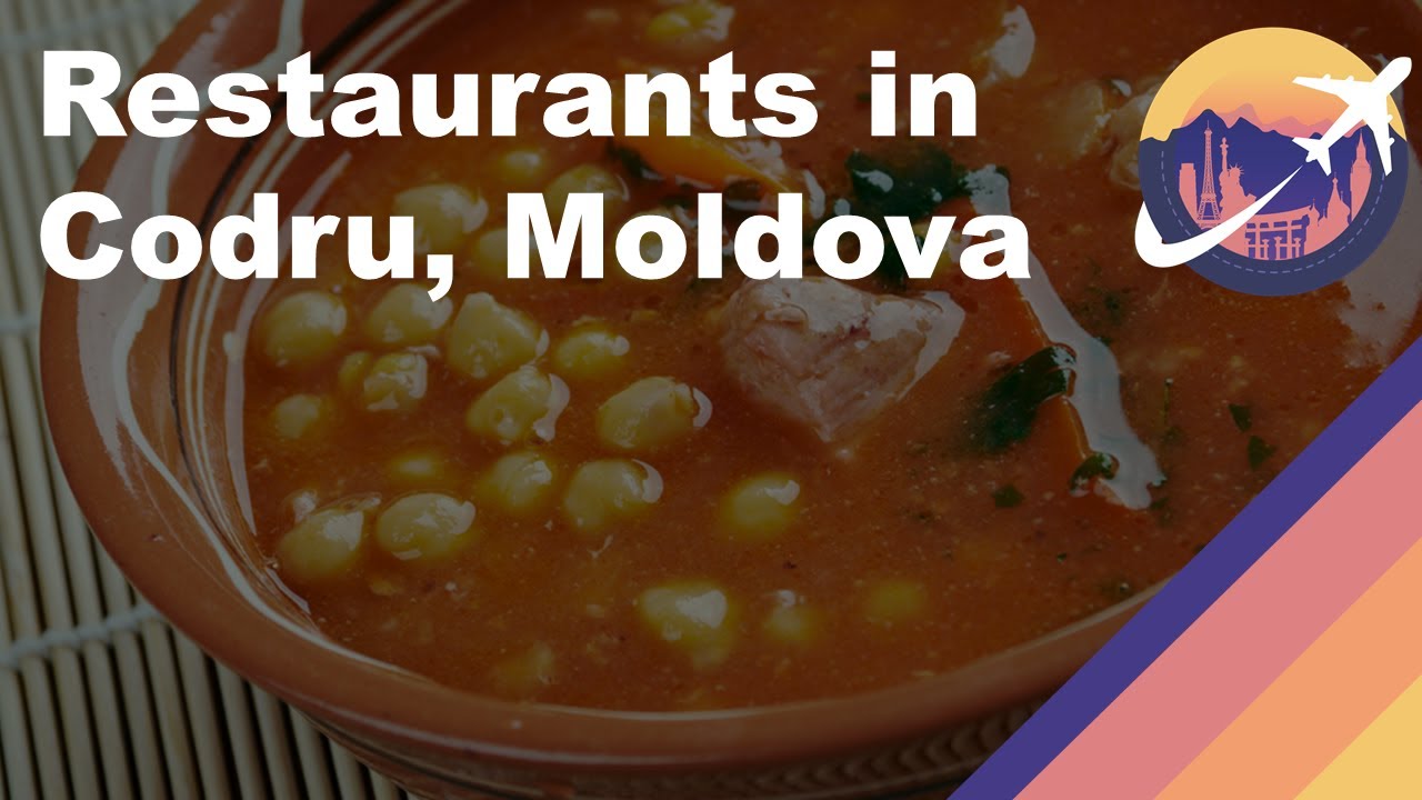 Restaurants in Codru, Moldova - YouTube