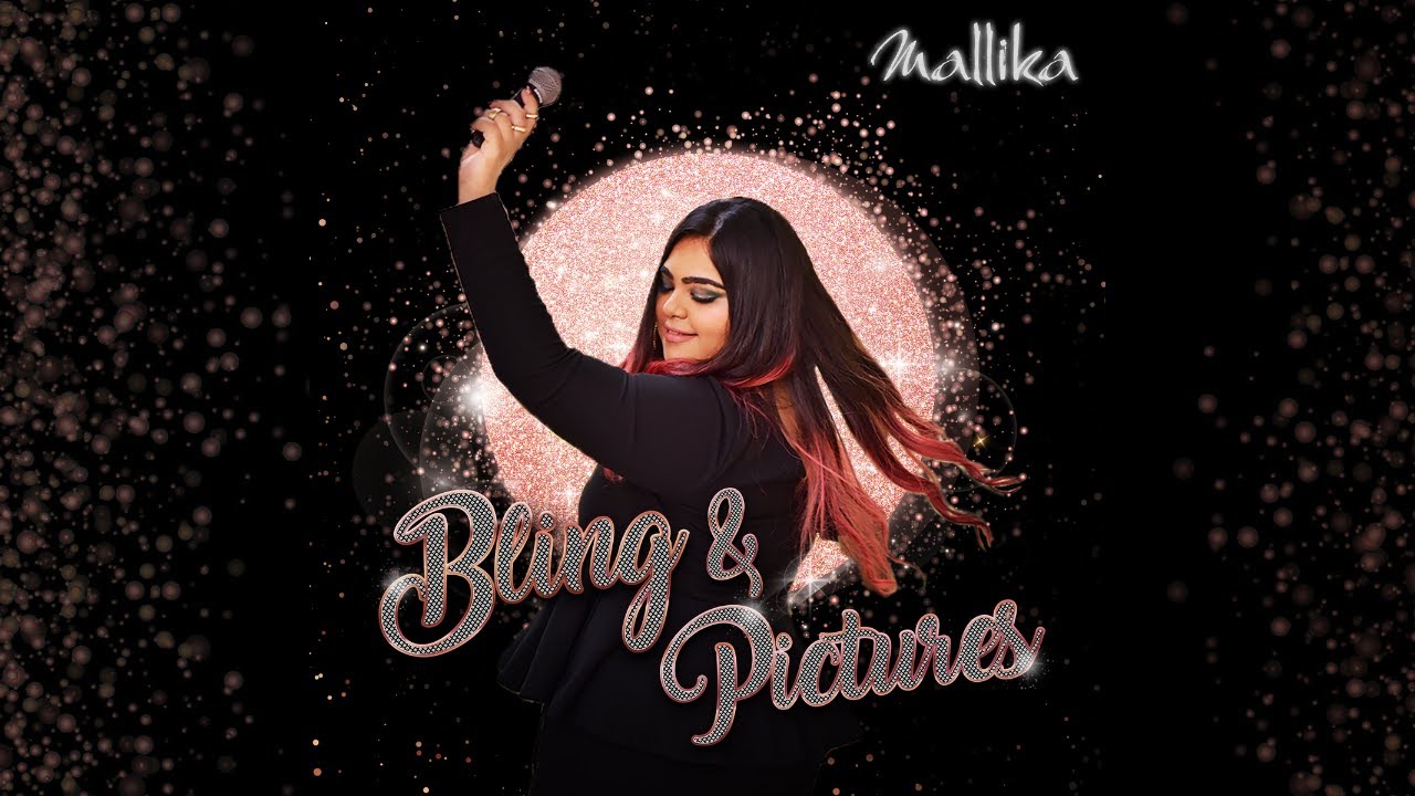 Bling & Pictures - Mallika Mehta || Official Music Video || Original ...