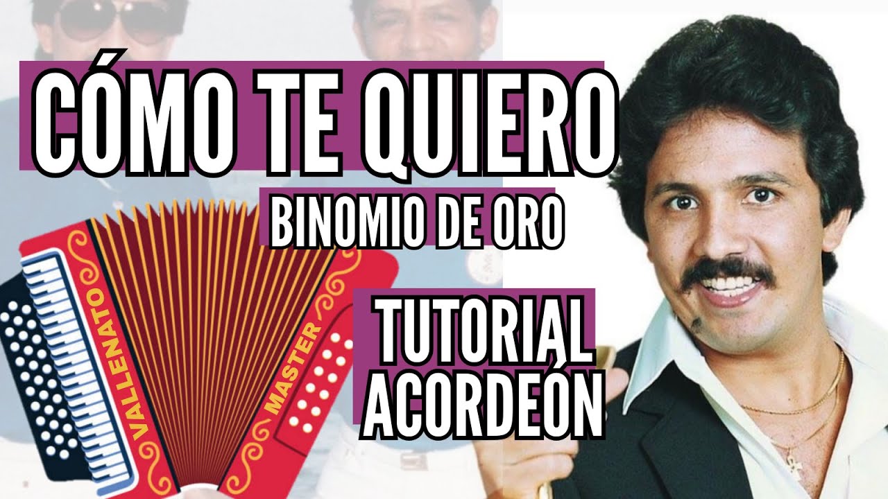 CÓMO TE QUIERO (Tutorial Acordeon) Binomio de Oro - YouTube