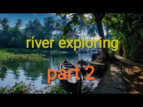 part 2 when we went to the river/river exploreing river vlog #vlog # ...