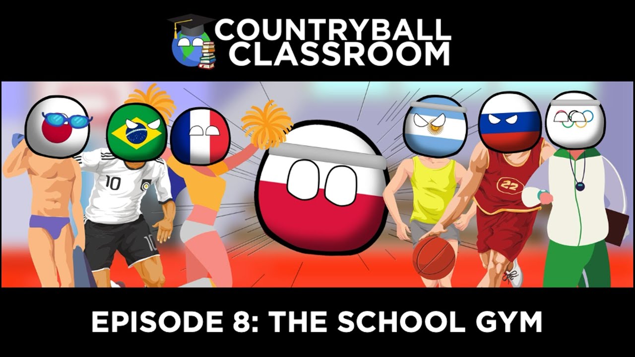 Countryball Classroom | Episode 8 – The School Gym (How Polandball got ...