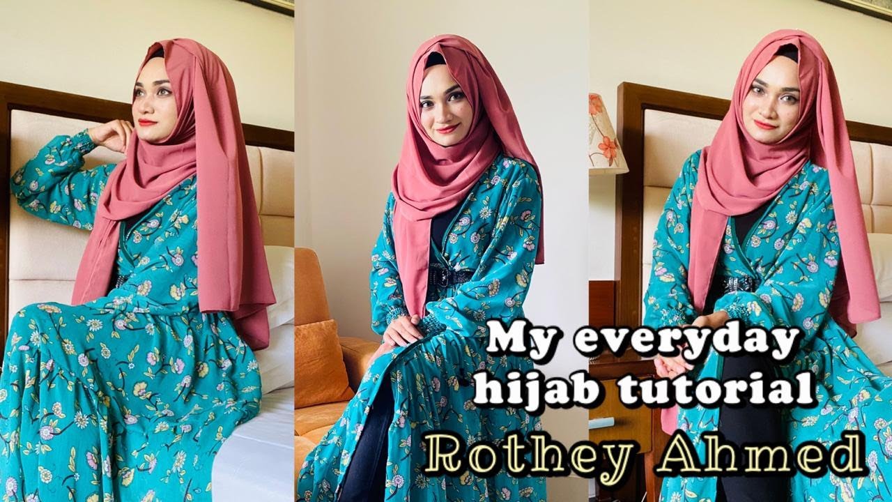 My everyday hijab tutorial | Rothey Ahmed - YouTube