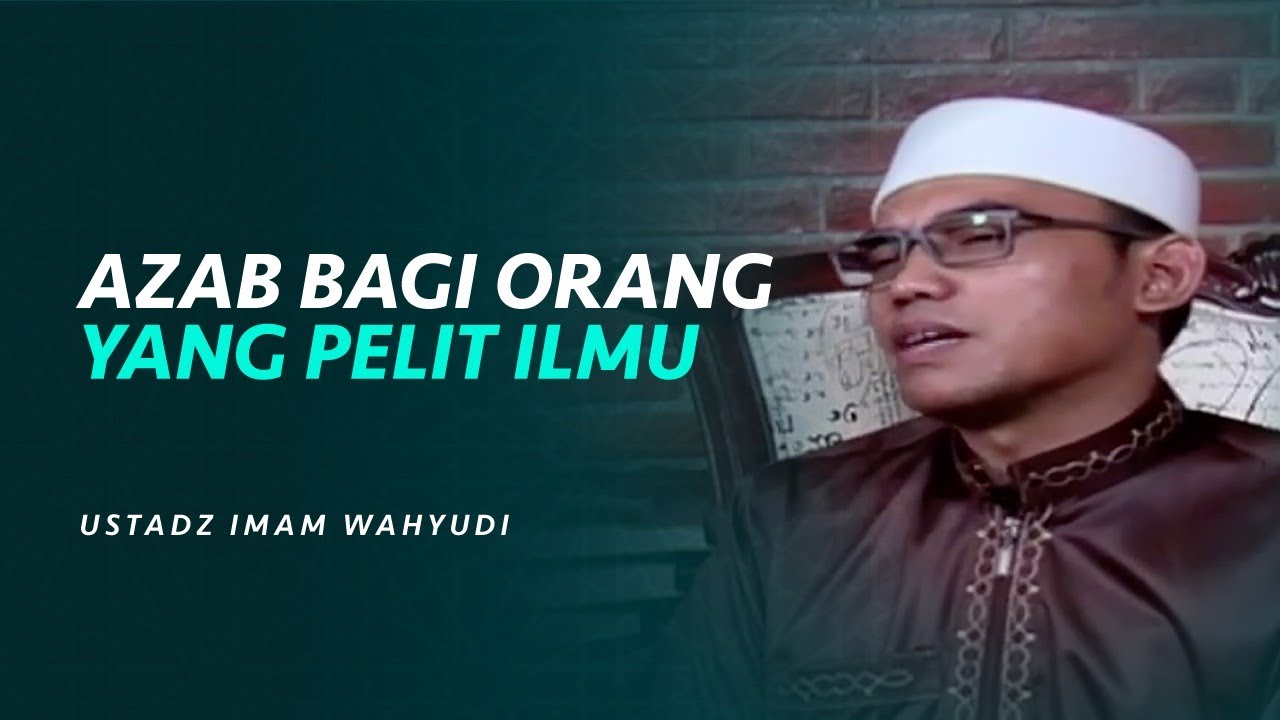 NGERI!! Azab Bagi Orang yang Pelit Berbagi Ilmu | Assalamualaikum ...