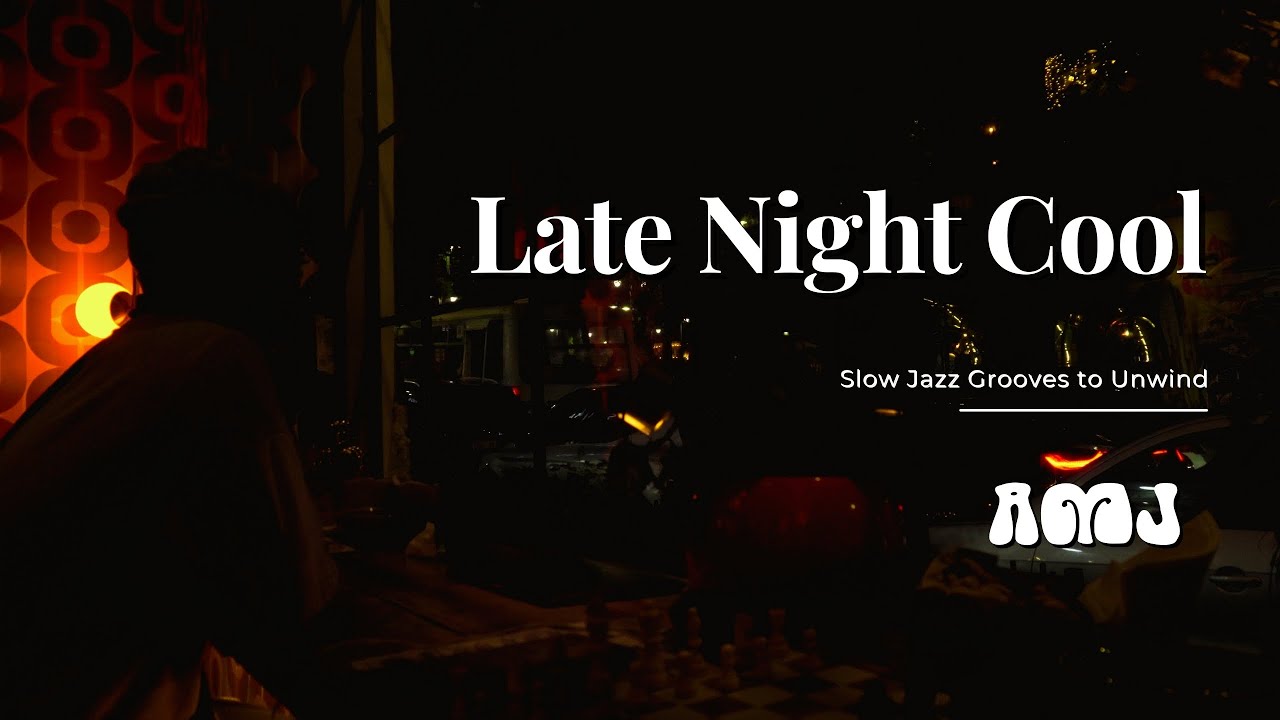 Late Night Cool | Slow Jazz Grooves to Unwind - YouTube