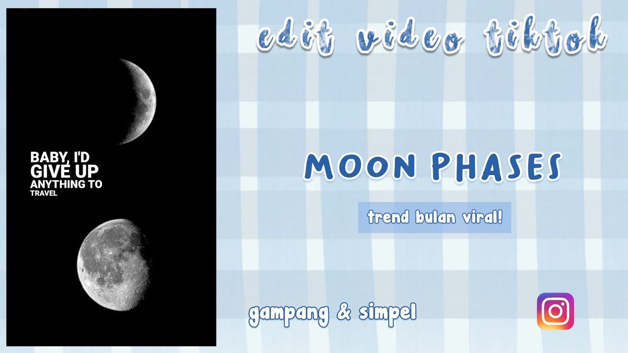 Cara edit video tiktok moon phases viral - YouTube