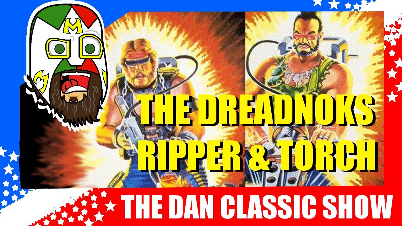 Dreadnoks Ripper and Torch - The Dan Classic Show - YouTube