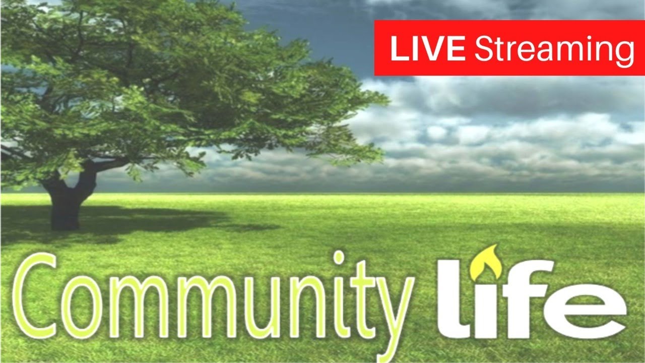 Community Life | LIVE Streaming | Mar 18, 2020 - YouTube