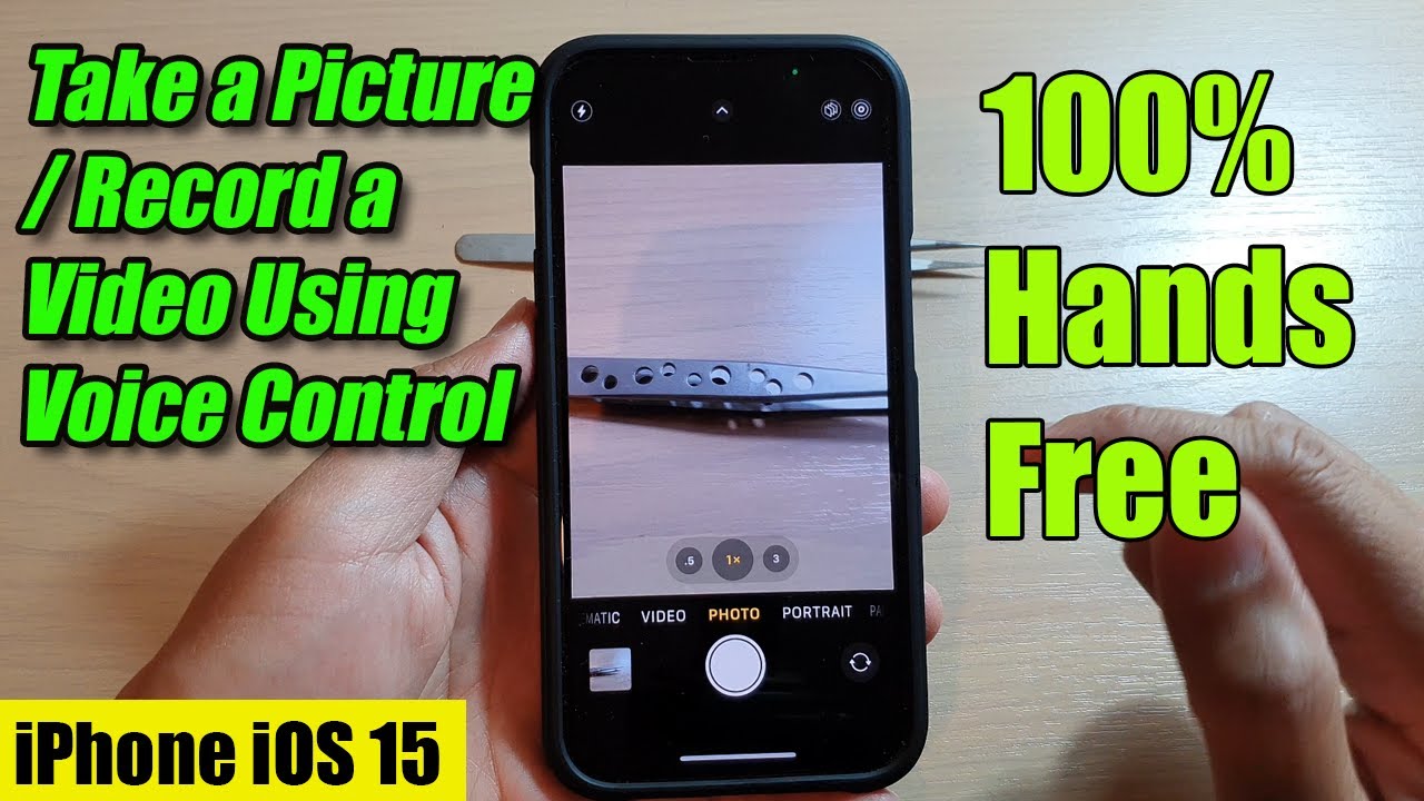 iPhone iOS 15: How to Take a Picture/Record a Video Using Voice Control ...