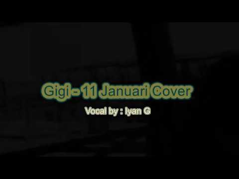 Gigi - Sebelas Januari, Iyang Mong Cover - YouTube