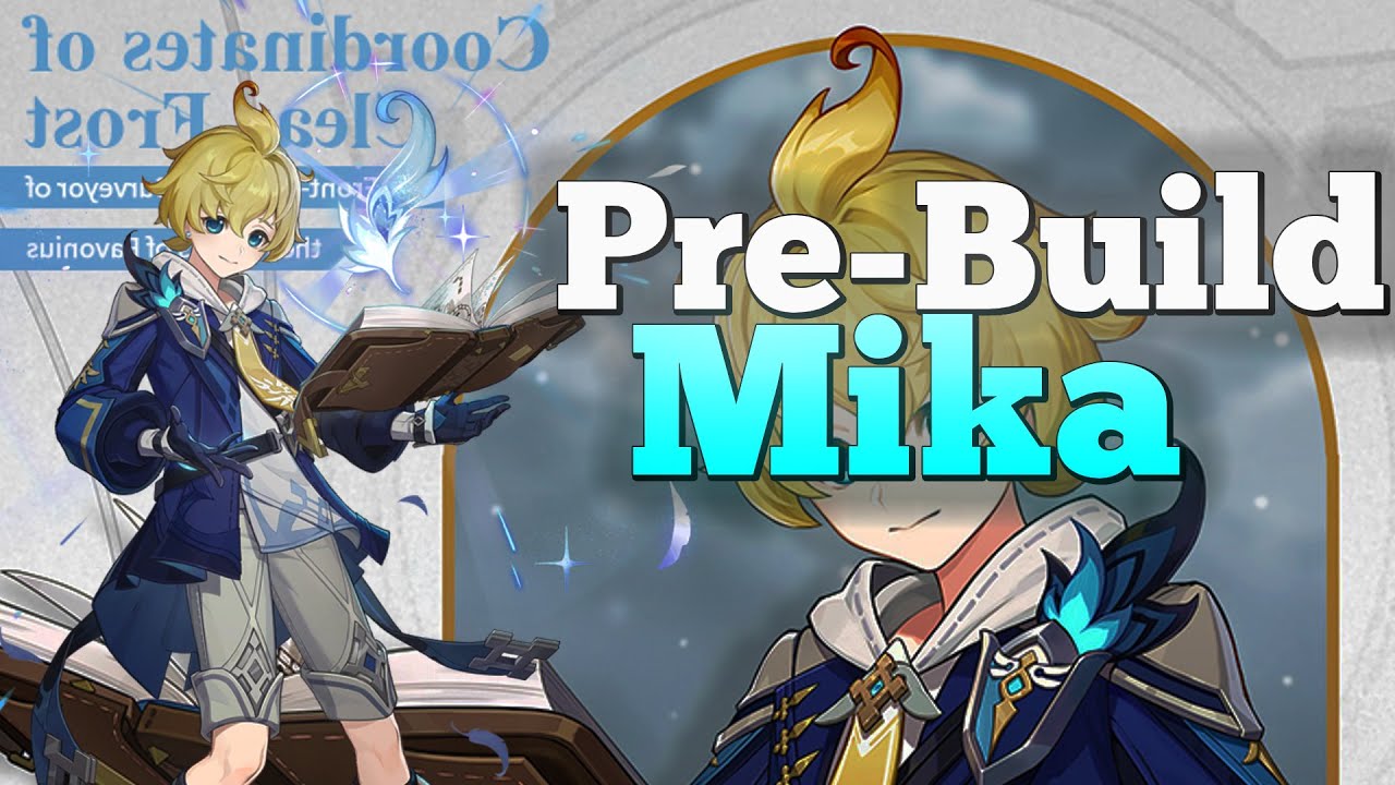 Mika El Soporte Físico - Pre-Build de Mika |GENSHIN IMPACT| - YouTube