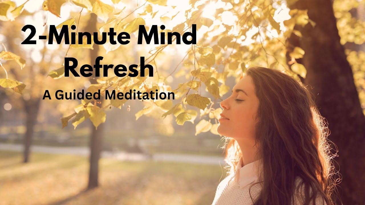 2 minute Mind Refresher - YouTube