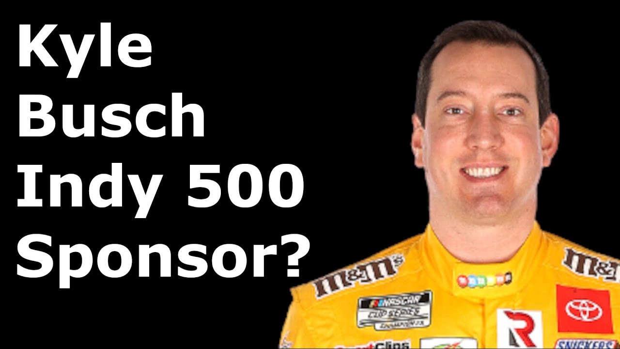 Kyle Busch Sponsor for Indy 500? - YouTube
