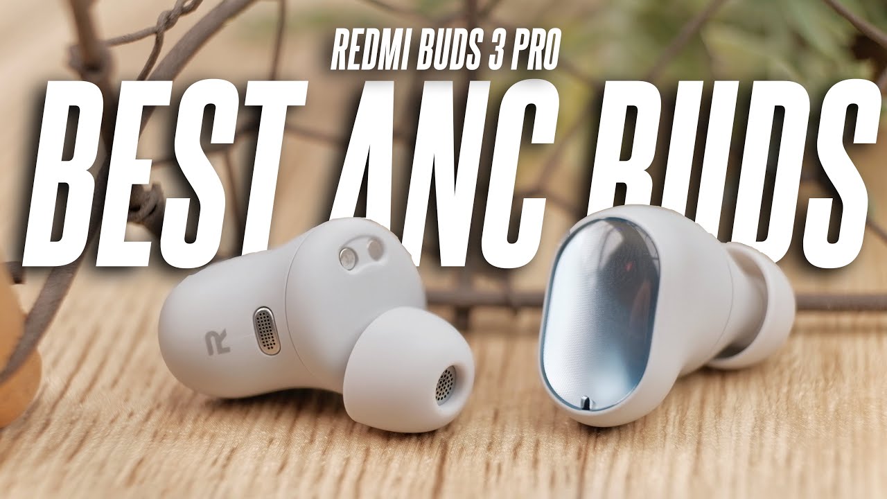 The Best All-rounder ANC Earbuds! Redmi Buds 3 Pro in-depth review ...