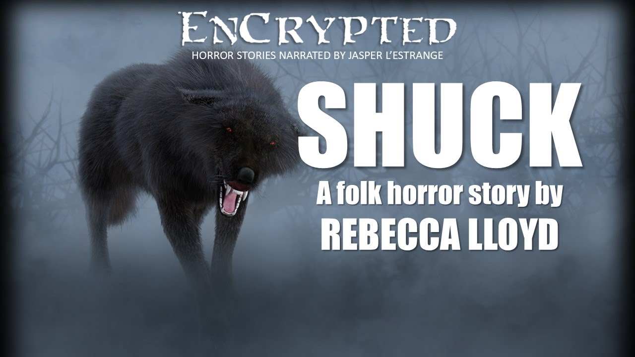 "Shuck" by Rebecca Lloyd | Folk horror read by Jasper L'Estrange - YouTube