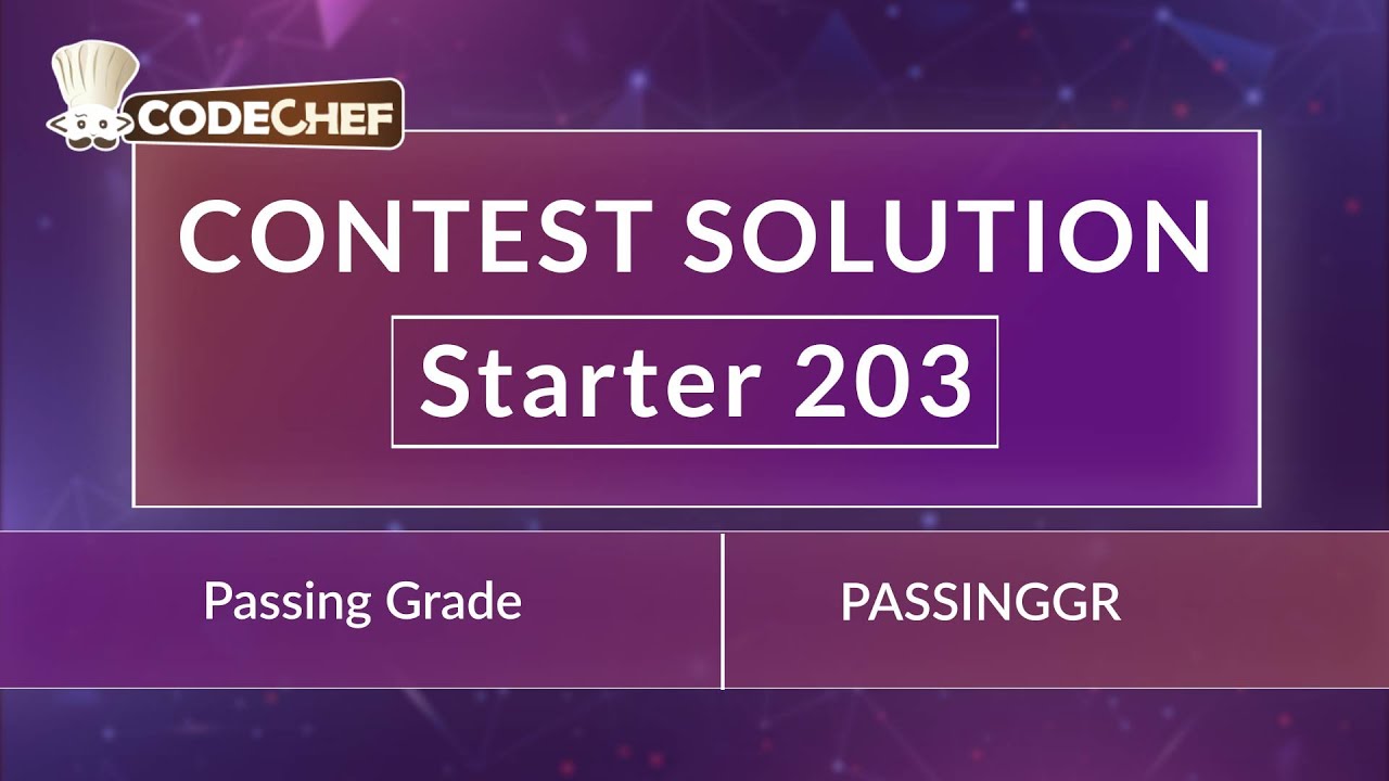 Passing Grade | PASSINGGR | Starter 203 | CodeChef Official Solution - YouTube