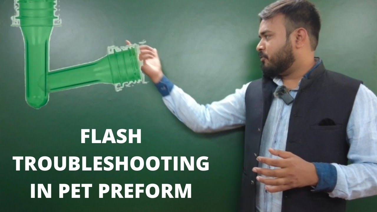 FLASH TROUBLESHOOTING IN( PET PREFORM) INJECTION MOLDING - YouTube