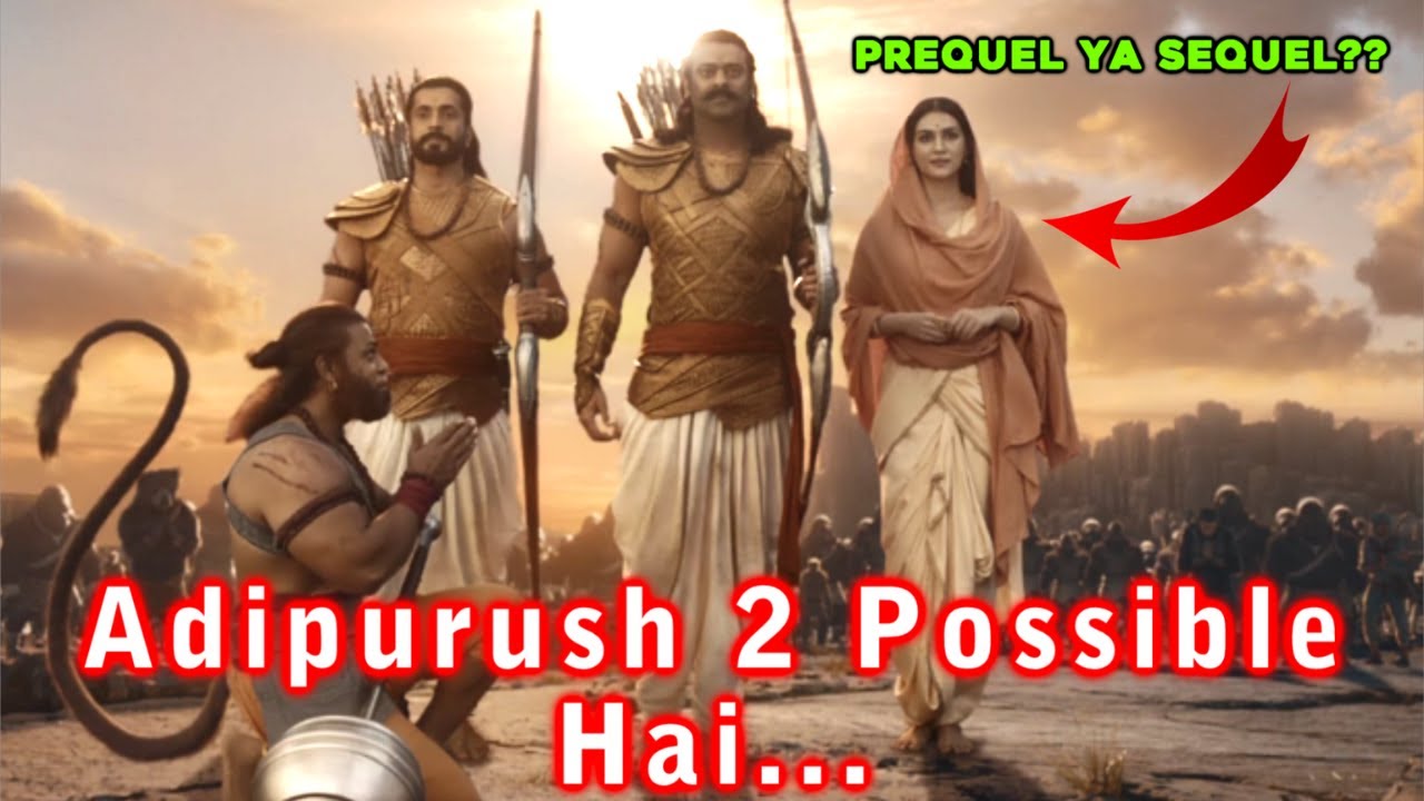 Adipurush 2 Possible Hai! | Adipurush Theory Explain | Common ...