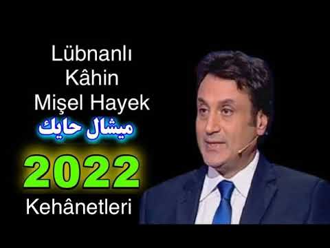 2022 Kehanetleri (Lübnanlı Kahin Mişel Hayek)