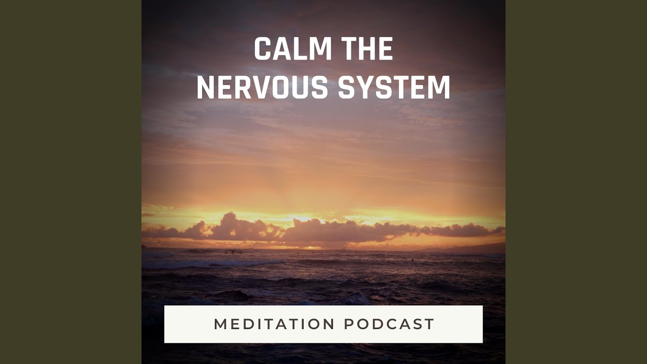 Slow Down the Nervous System - YouTube
