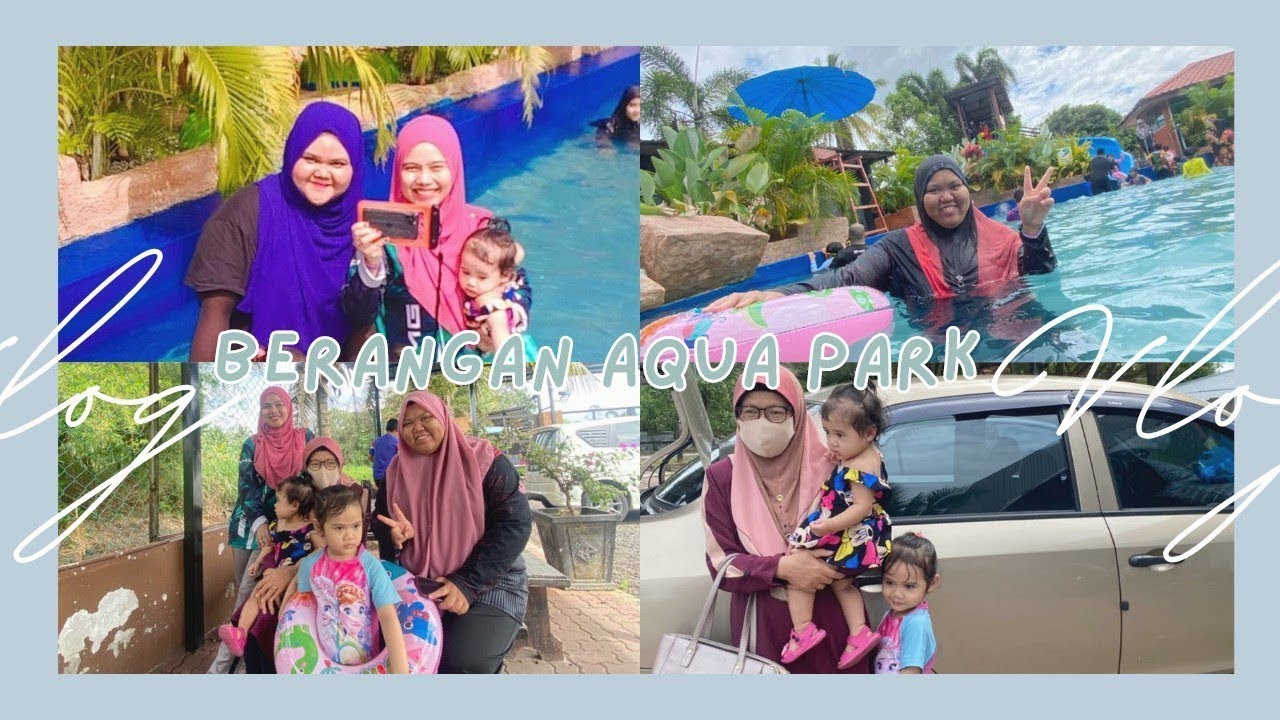 Vlog 3 - Berangan Aqua Park - YouTube