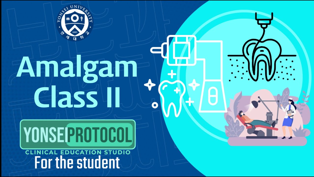 [Yonsei Protocol] 보존과_2-2. Amalgam Class II - YouTube