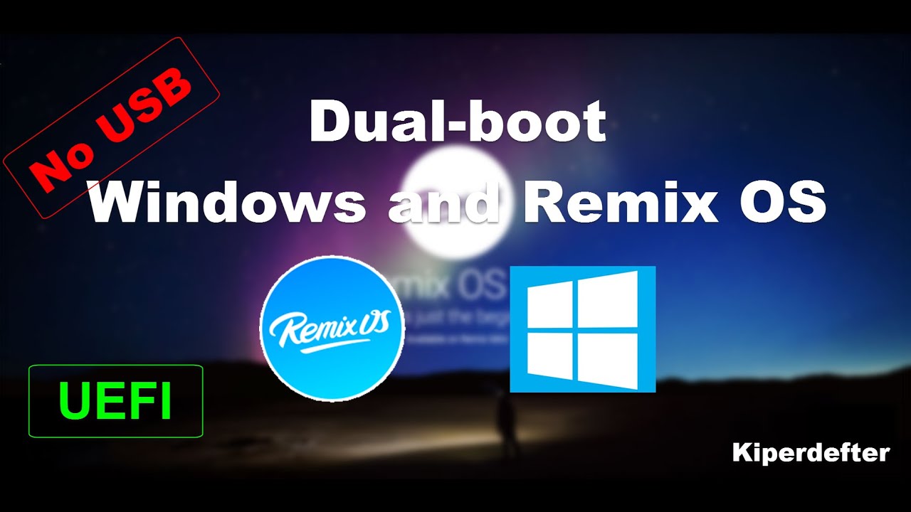 [Guide] (UEFI) How to dual boot Windows and Remix OS - No USB (Android ...
