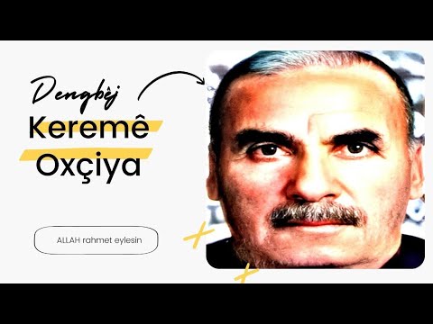 Dengbêj keremê Oxçîya - kilama Ker  u kulik Beşa yekem