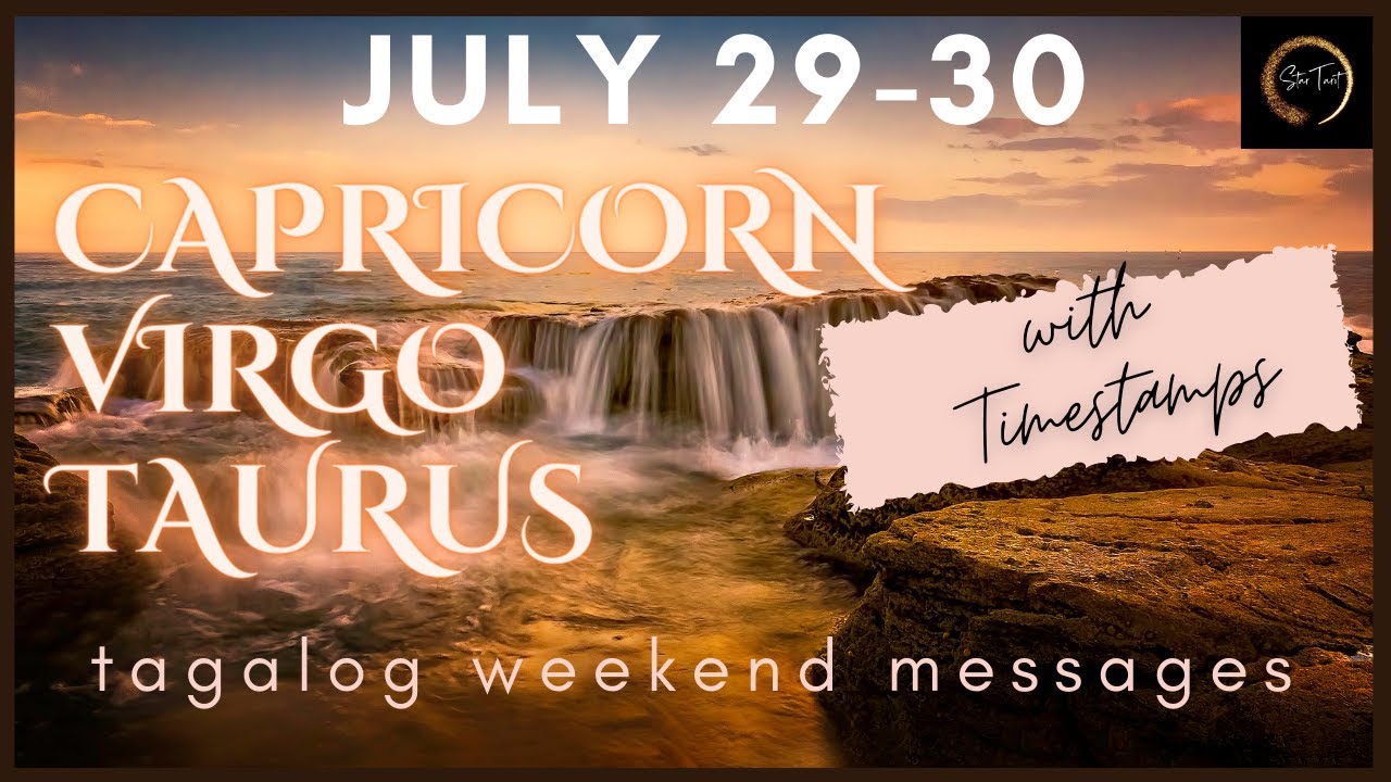 JULY 29-30, 2023 EARTH SIGNS♑️CAPRICORN♍️VIRGO♉️TAURUS🌈 | Weekend ...