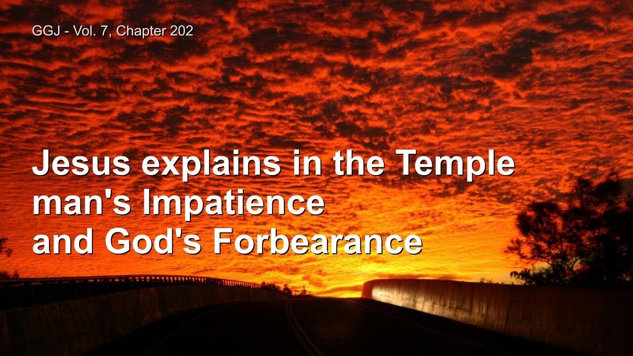 Man's Impatience & God's Forbearance... Jesus Christ explains ️ Great ...