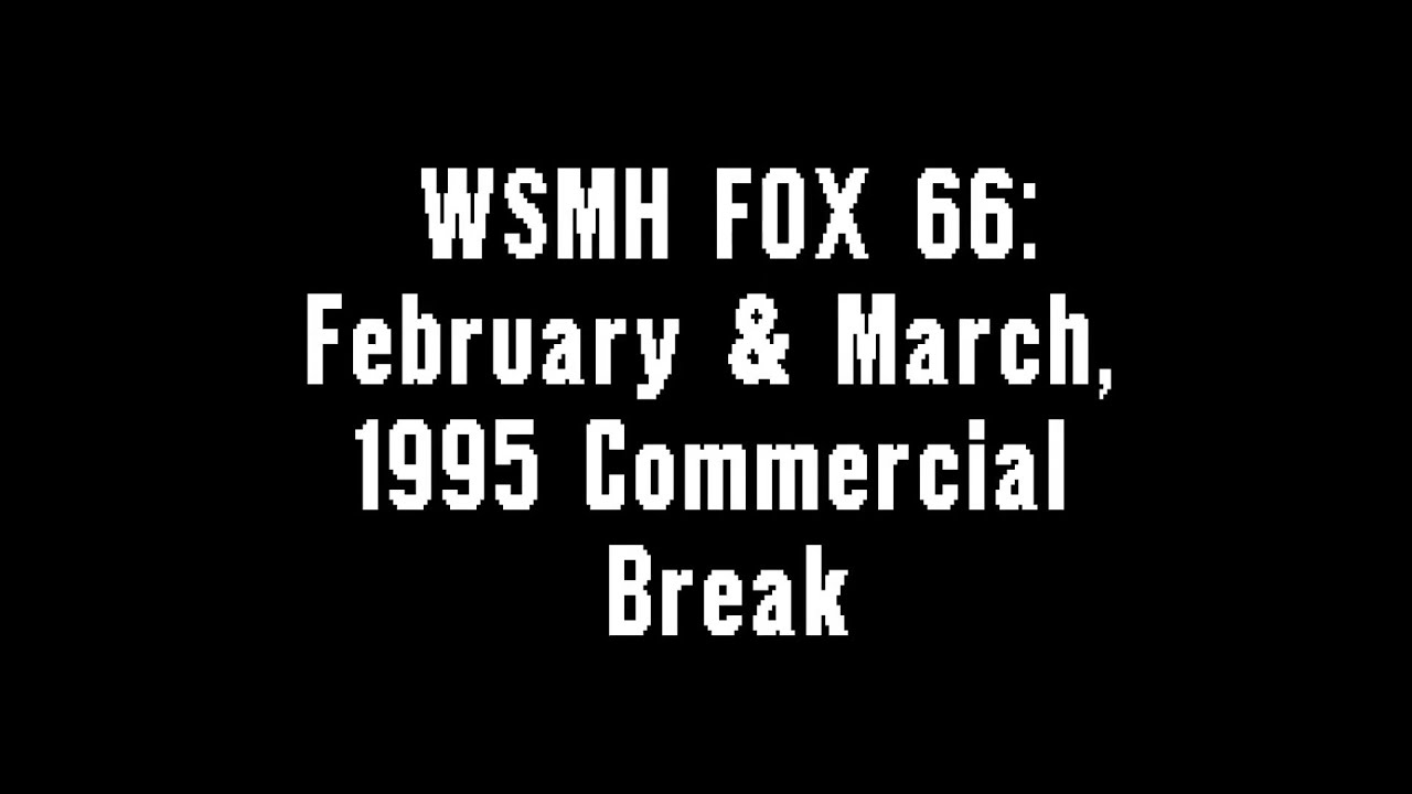 WSMH FOX 66: February & March, 1995 Commercial Break - YouTube