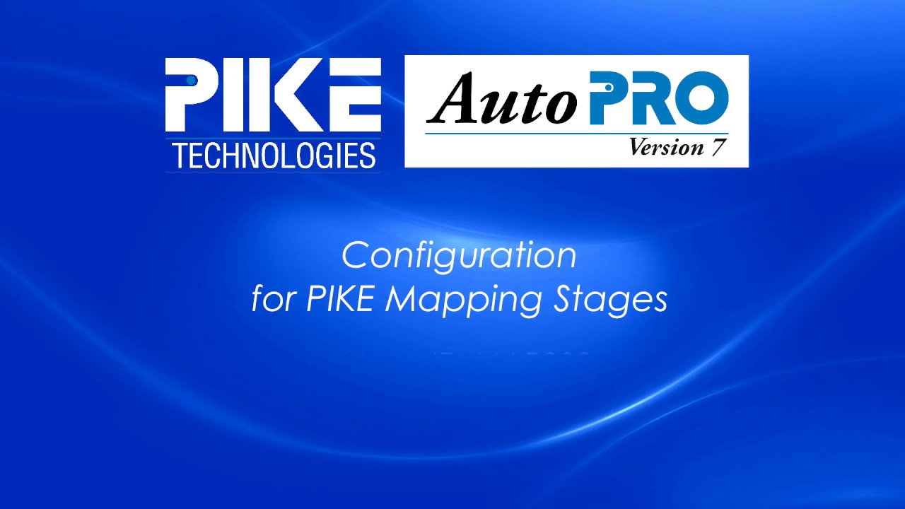 AutoPRO 7 Software Configuration for PIKE Mapping Stages - YouTube