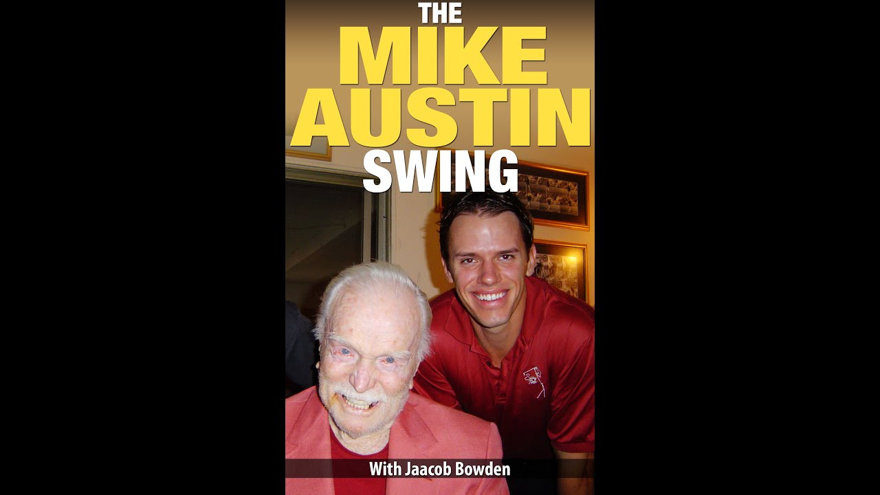 The Mike Austin Swing With Jaacob Bowden - 2012 - YouTube