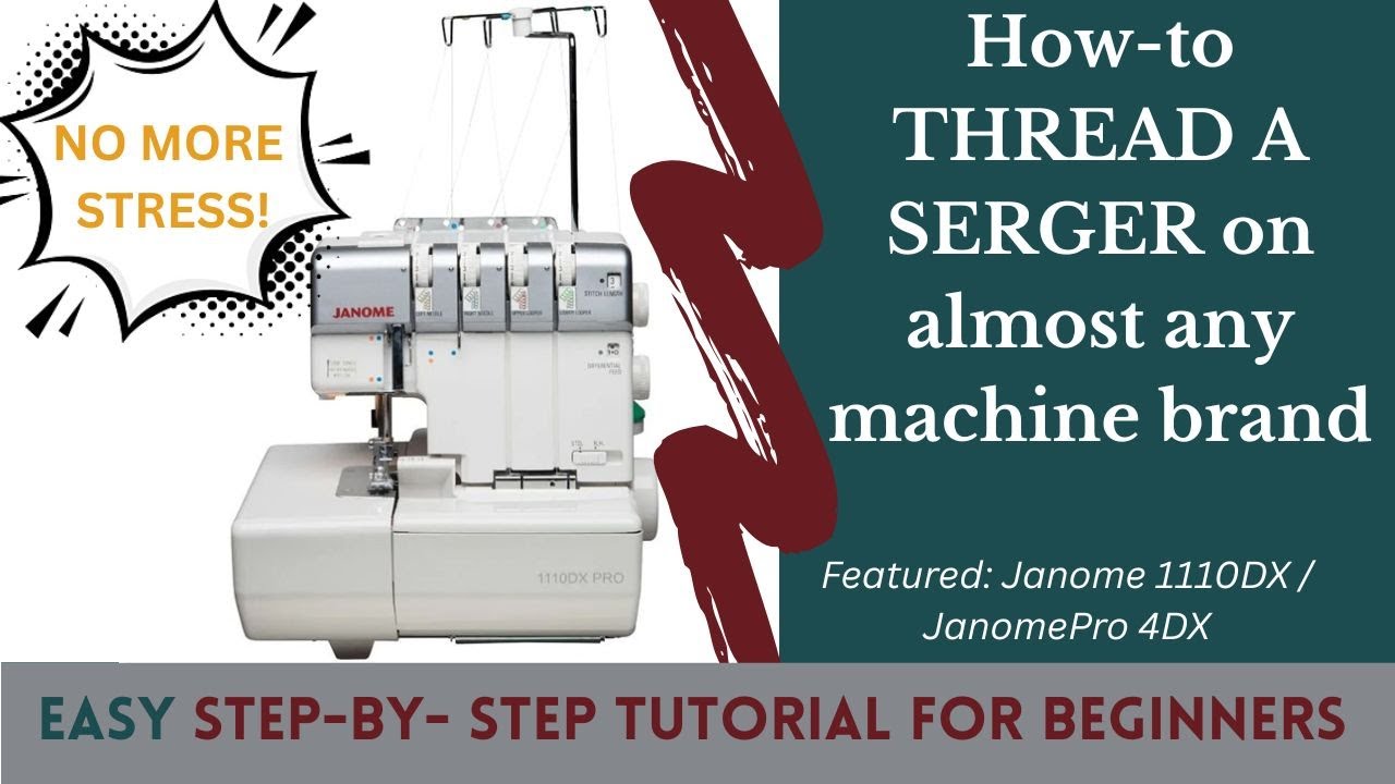 How to Thread a Serger Without the Stress | Step-by-Step for Beginners ...