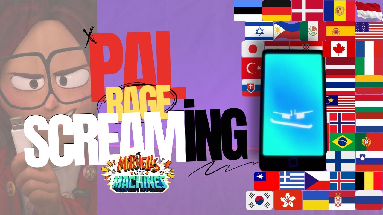 PAL's scream - The Mitchells vs. the Machines - One-Line Multilanguage ...