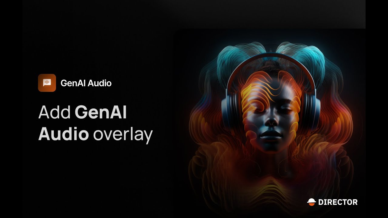 Gen AI Audio Overlays | Director - YouTube