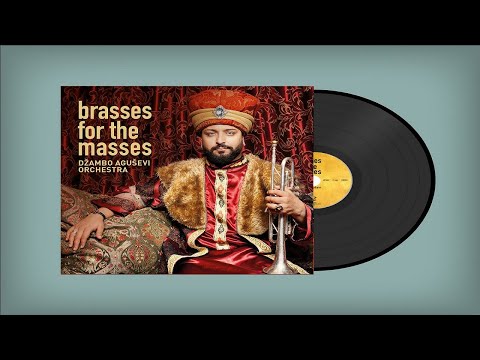 Dzambo Agusevi Orchestra ▶ full album Brasses for the Masses