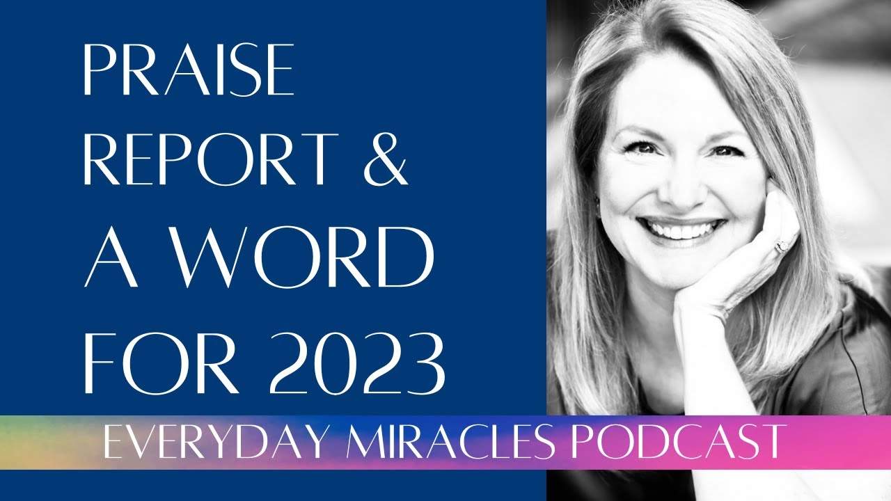 Jesus, Praise Report and Word for 2023, Miracles, Testimonies, Faith ...