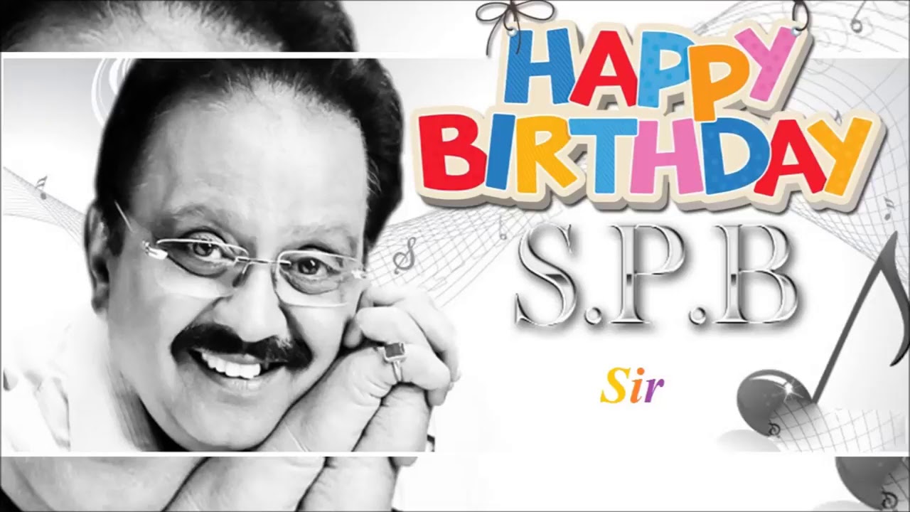 Song Dedication for SPB Sir - Happy Birthday SPB Sir :) - YouTube