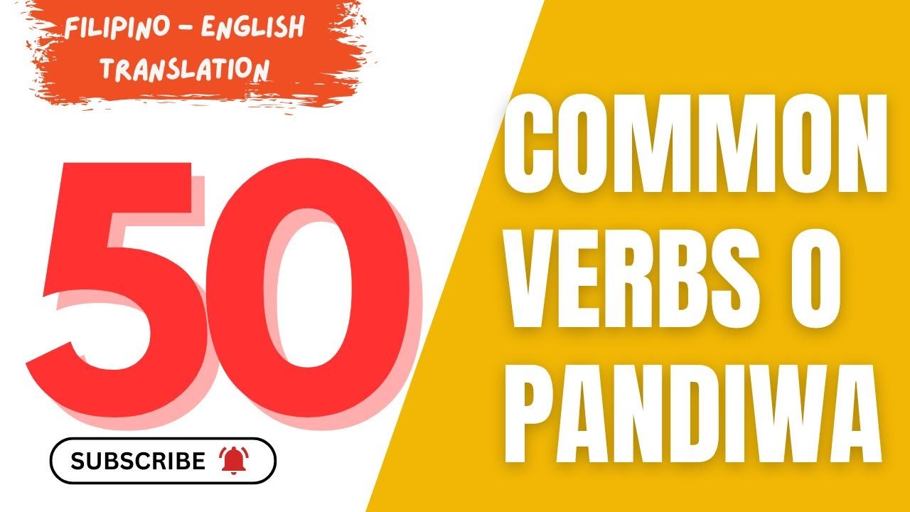 🇵🇭 🇺🇸 50 COMMON VERBS o PANDIWA - FILIPINO:ENGLISH TRANSLATION - YouTube