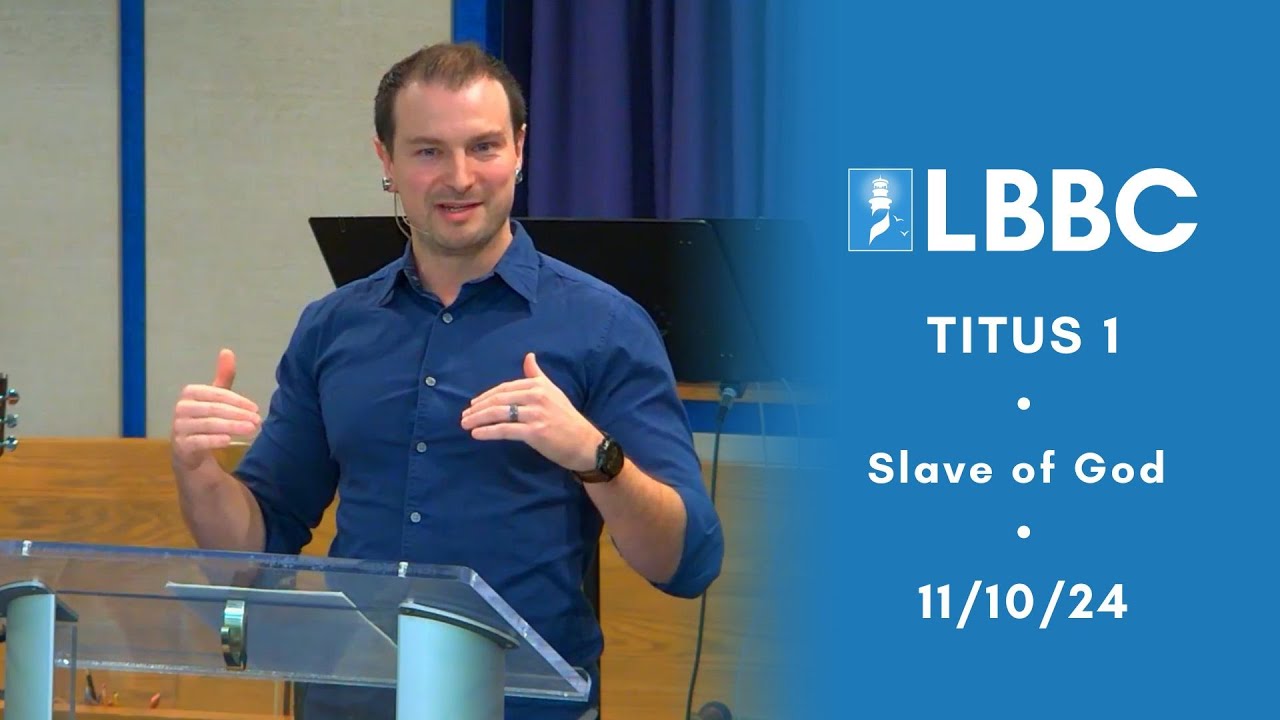 Slave of God | Titus 1 | Missions Conference | Sermon | 11/10/24 - YouTube