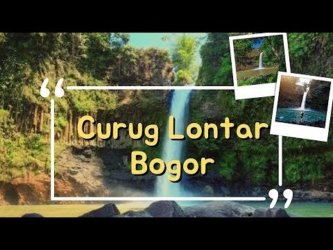 Wisata Curug Lontar Leuwiliang di Bogor Terbaru | Keindahan Air Terjun ...