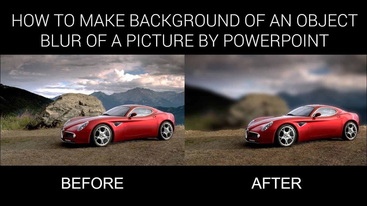 How to make background blur of an object in a picture by PowerPoint ...