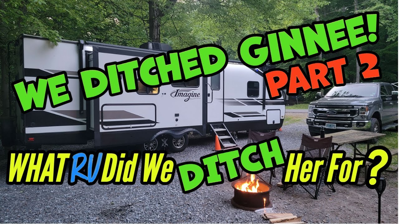 Part 2: We Ditched Ginnee! Our Grand Design Imagine 2670 MK....WHAT RV ...