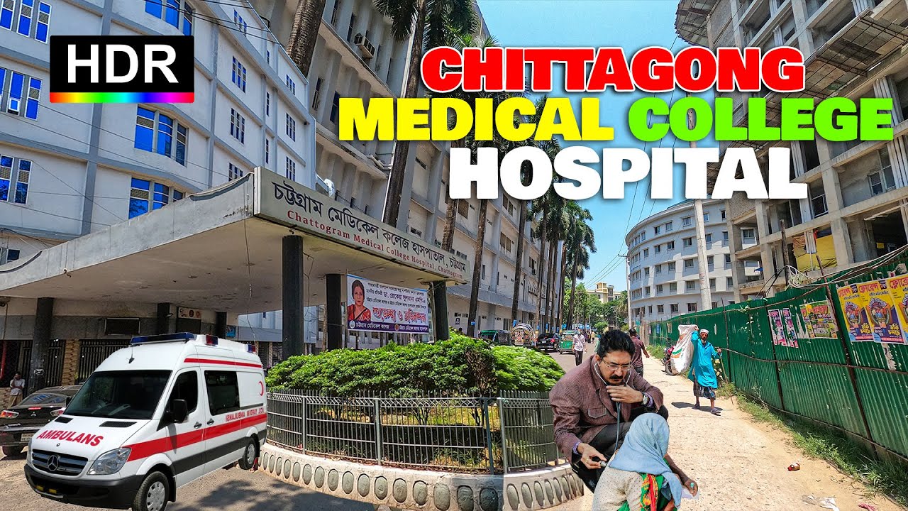 4K Walk Chittagong Medical College Hospital, Bangladesh, Travel, Walking Tour HDR - YouTube