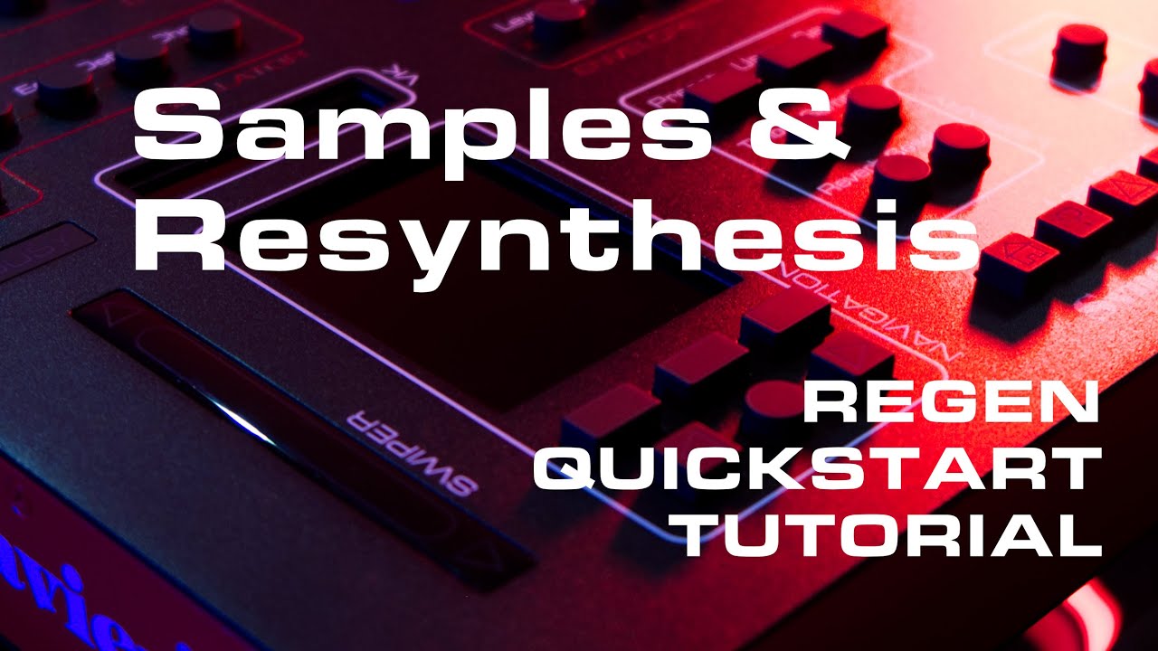 Regen Samples and Resynthesis - YouTube