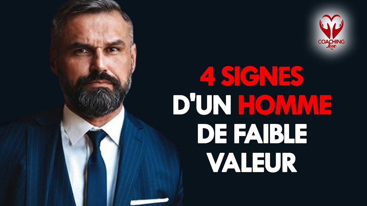 4 signes d'un homme de faible valeur (la triste vérité sur le fait d ...