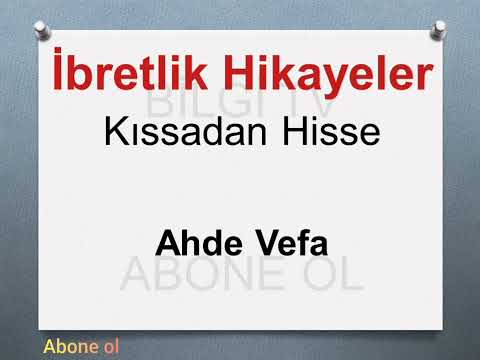 SESLİ - Ahde Vefa-İbretlik Hikayeler-Kıssadan Hisse-Kısa,Engüzel,dini,ders veren İbretlik Hikayeler
