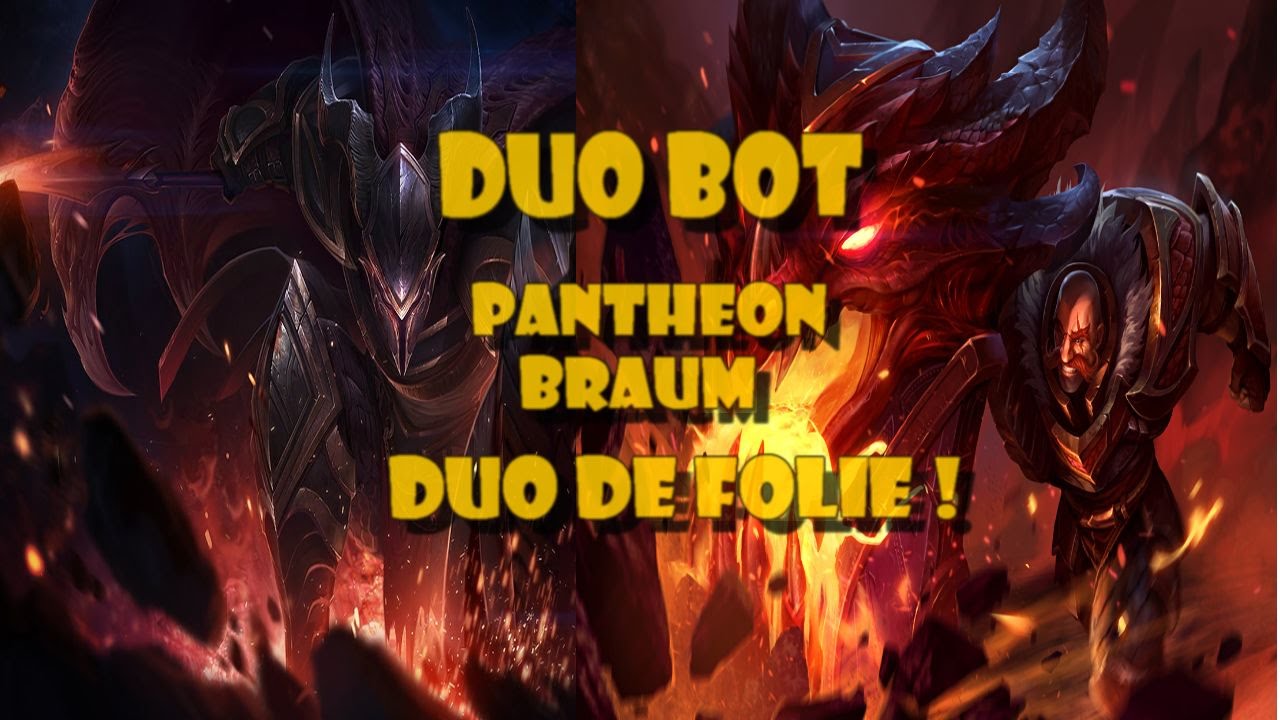 [LoL] DUO BOT DE FOLIE AVEC SKINS TUEUR DE DRAGONS (Panthéon et Braum ...