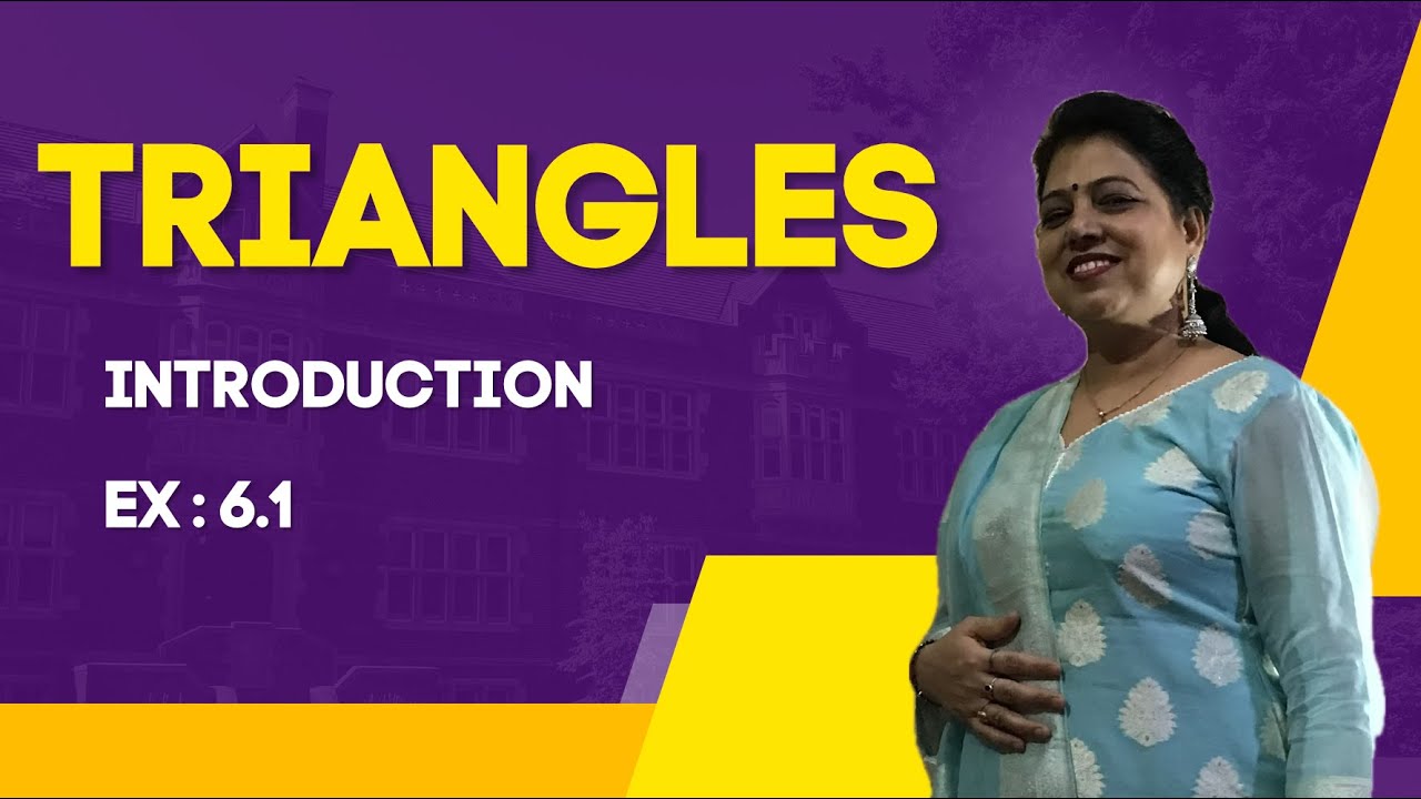 Triangles | Introduction| Complete Ex.: 6.1 | Unit 6 | Class 10 - YouTube
